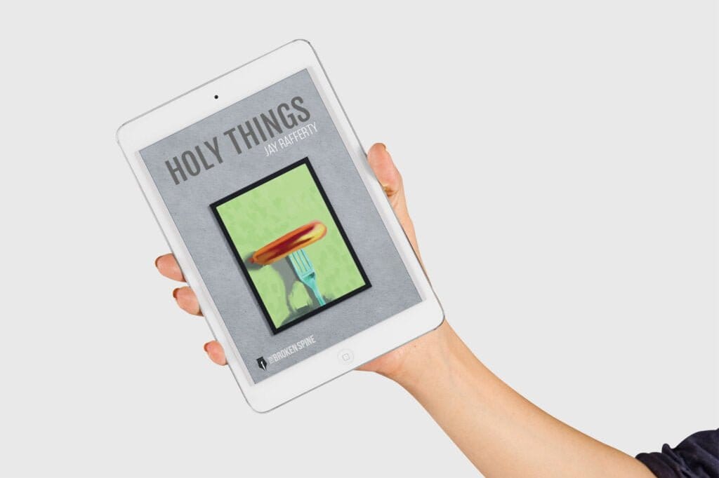 Holy Things - Jay Rafferty (Digital) - The Broken Spine